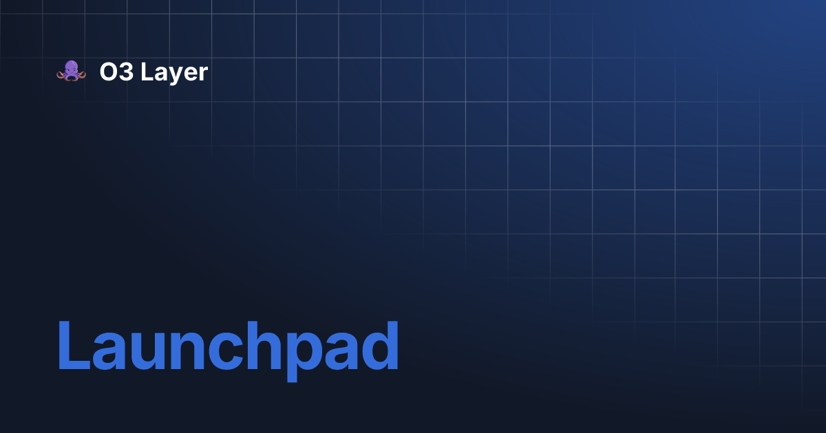 Launchpad | O3 Layer